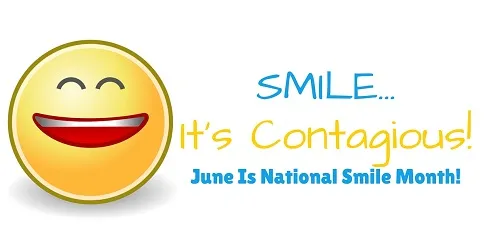 SMILE...June Is National Smile Month!